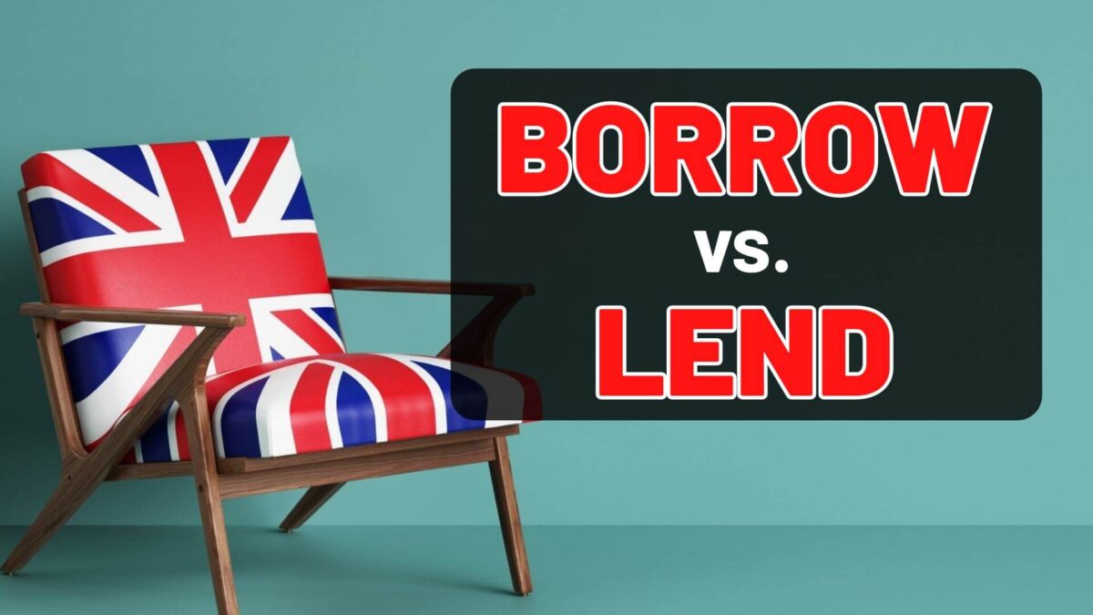 BORROW vs LEND – różnice i przykłady użycia | Szkoła językowa Paroli